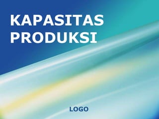 5. kapasitas produksi | PPTX