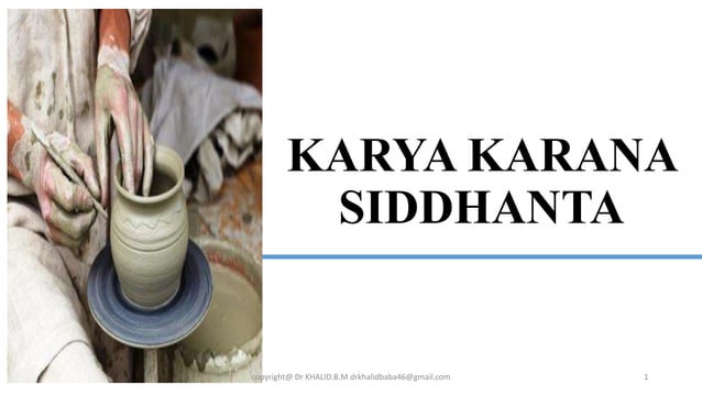 KARYA KARANA SIDDHANTA: The Cause and Effect theory | PPTX