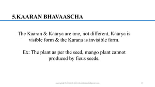 KARYA KARANA SIDDHANTA: The Cause and Effect theory | PPTX