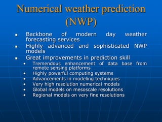 5 - K Prasad - Weather forecasting in modern age-Sep-16 | PPT