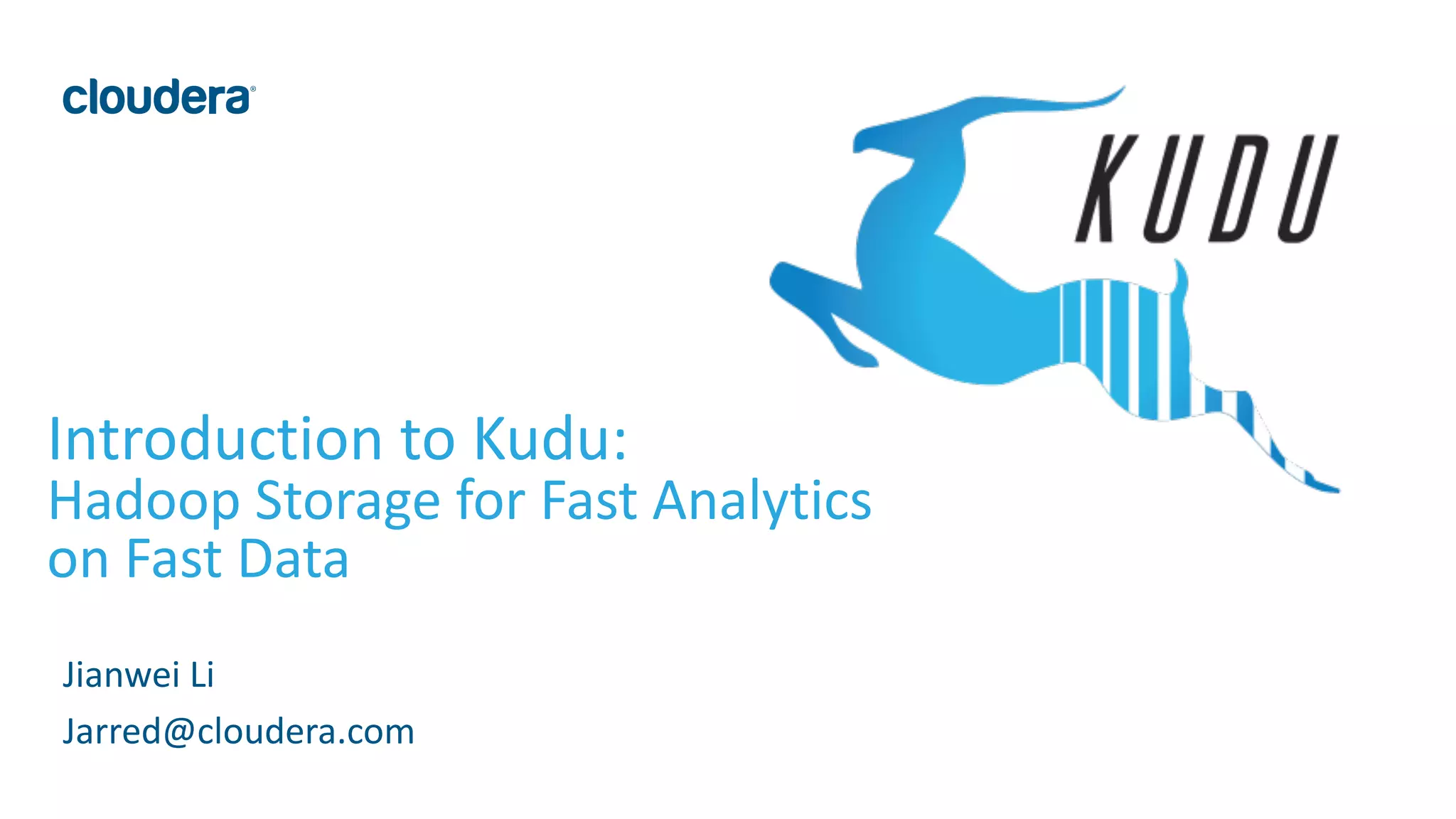 快速数据快速分析引擎-Kudu | PPT