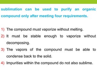 Technices for purification lab-Sublimation.pptx