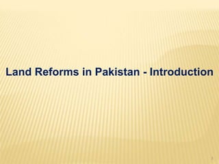 history of land reforms in pakistan.ppt. | PPT
