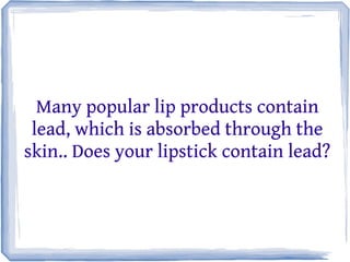 Lead: Common in Lipstick | PPT