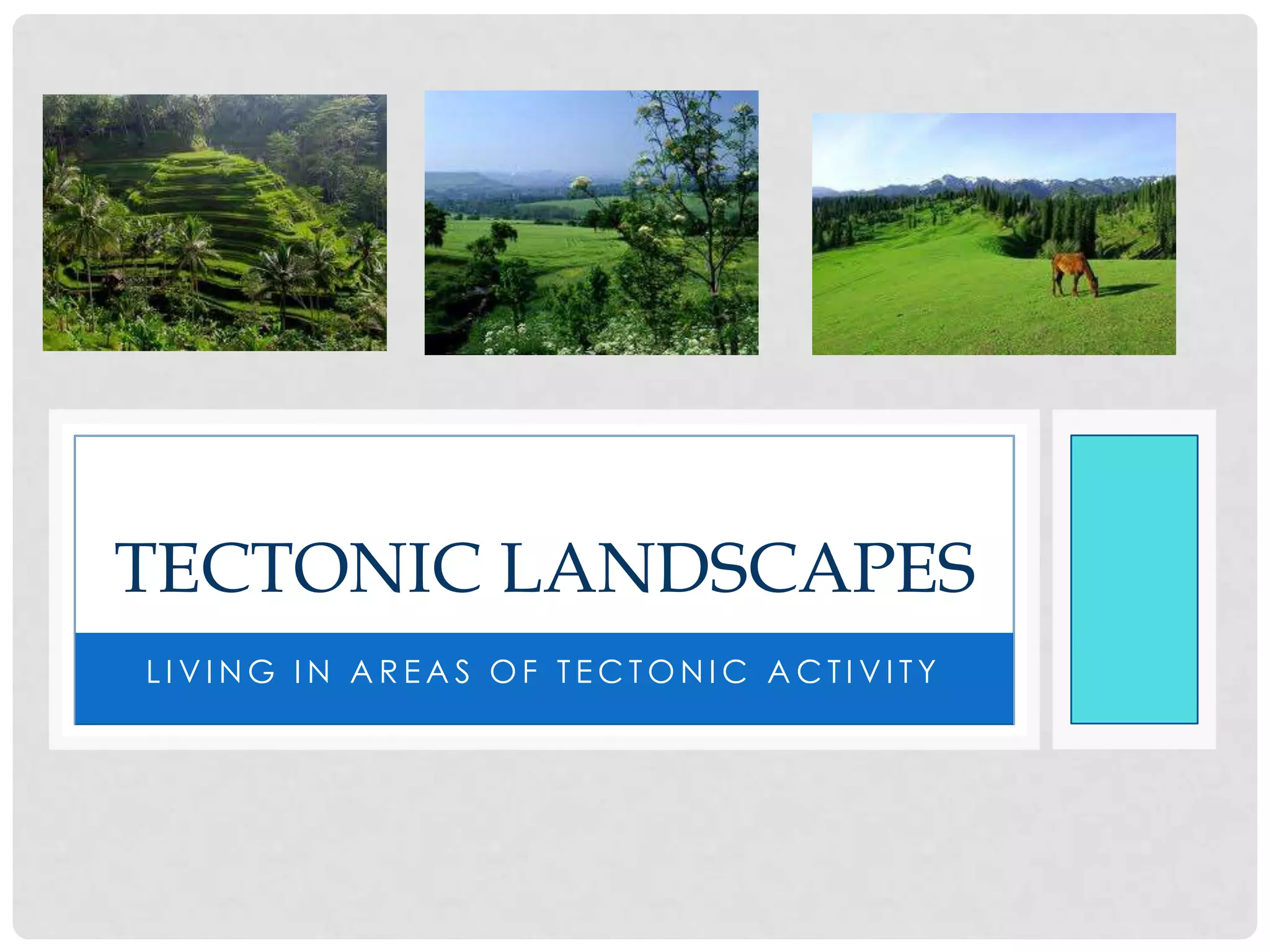 5. living near areas of tectonic activity | PPT