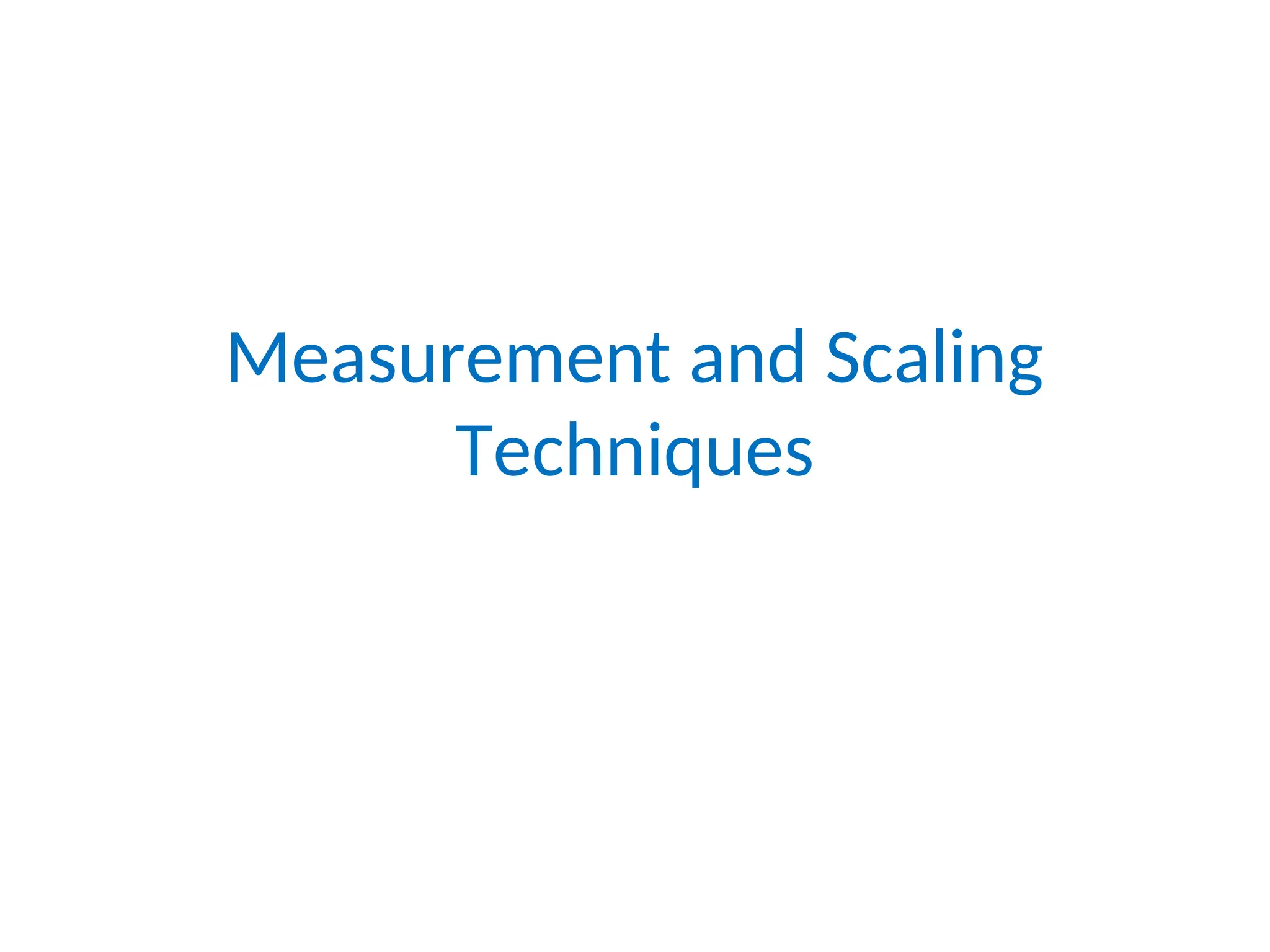 Measurement and Scaling Techniques in research methodology | PPT