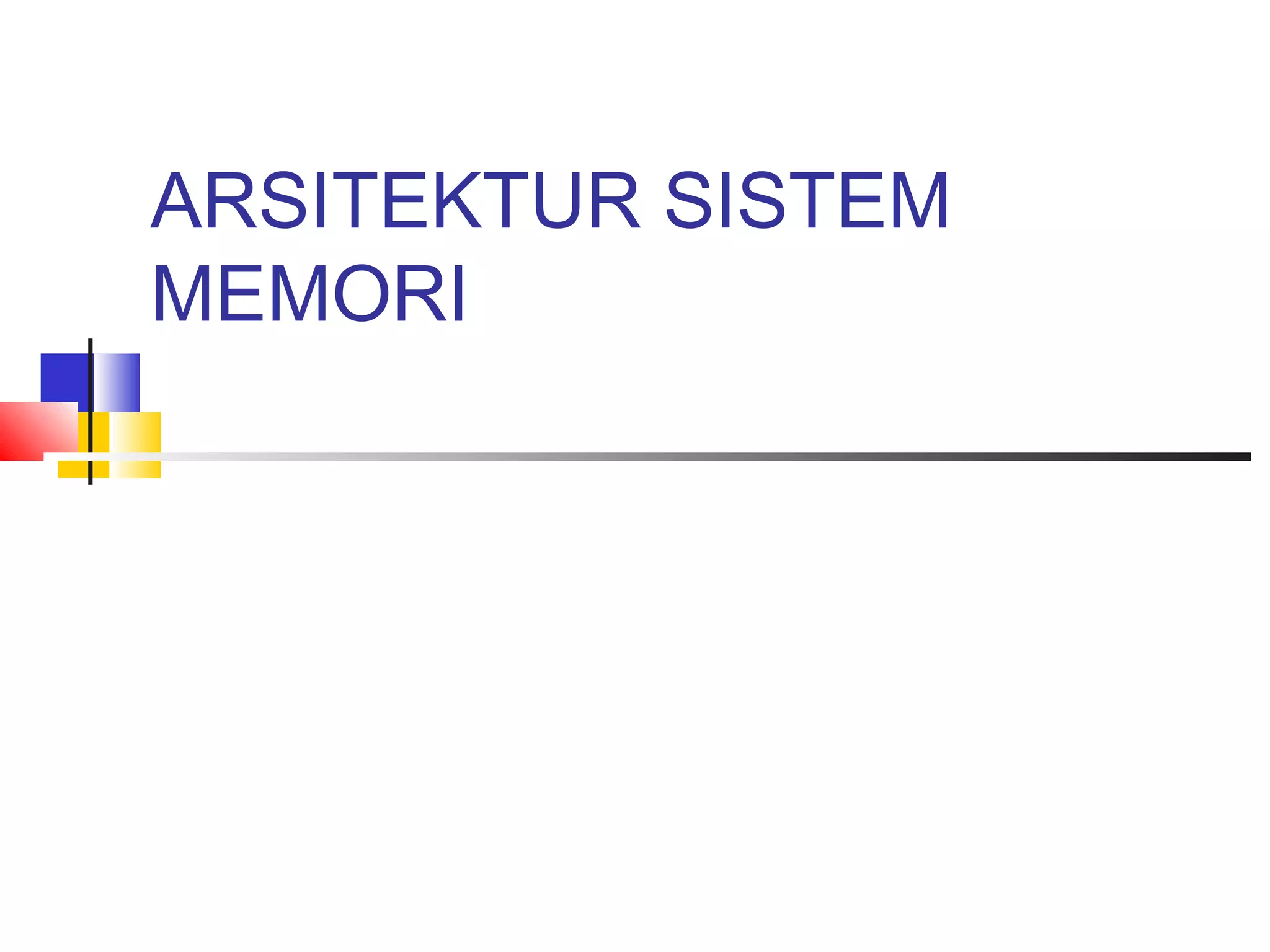 ARSITEKTUR SISTEM MEMORI | PPT