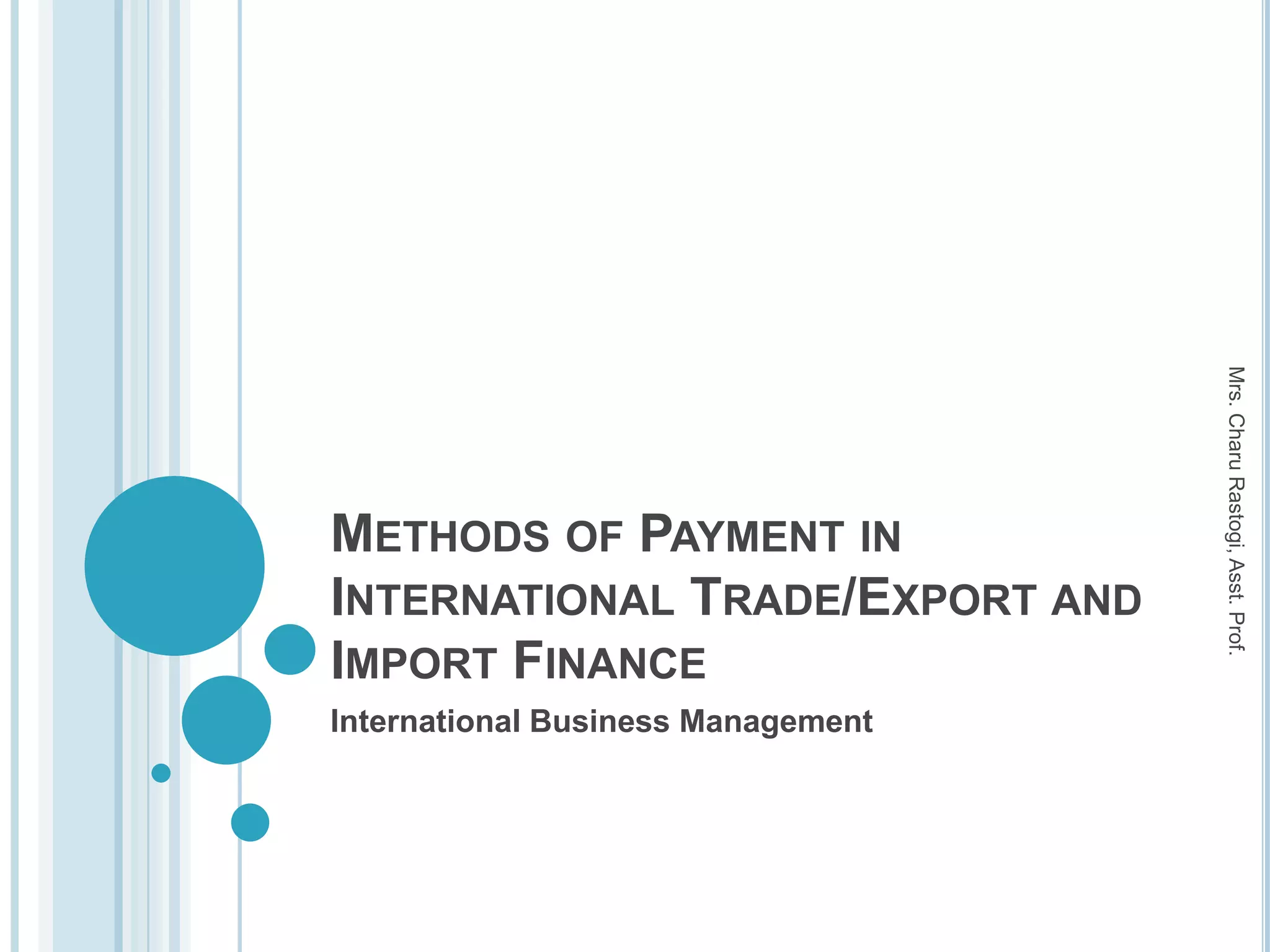 5. Methods of Payment in International Trade/Export and Import Finance ...
