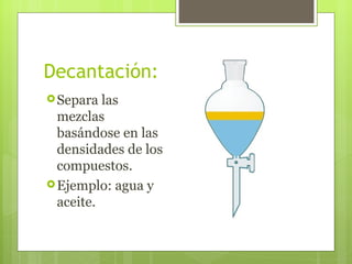 5. metodos de separaciones mezclas de | PPT