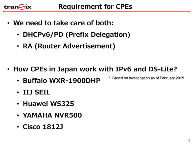 Deployment with Dual Stack Lite and lesson learned about CPEs for IPv6 ...