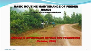 BASIC ROUTINE MAINTENANCE OF FEEDER ROADS.ppt
