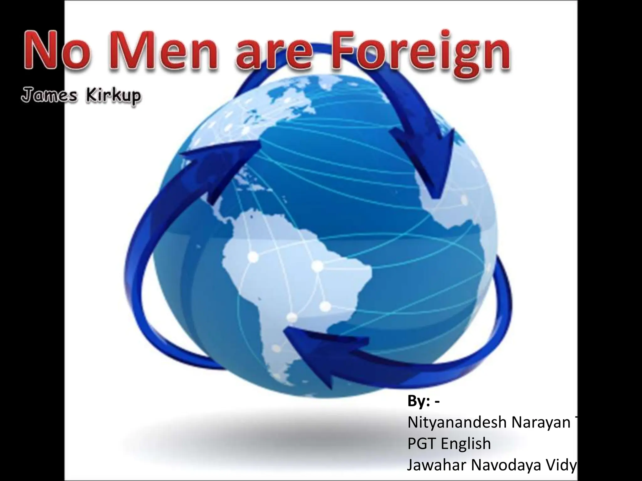 5-no-men-are-foreign.ppt