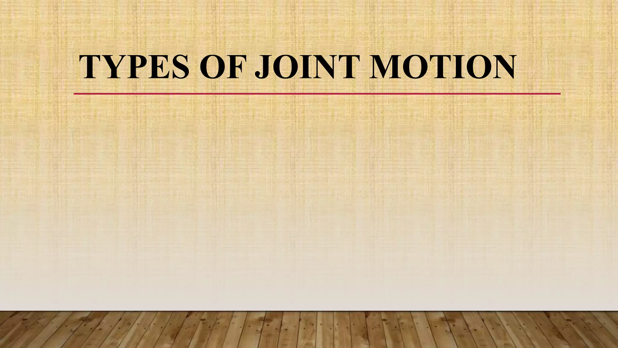 5-Peripheral Joint moblization and manipulation.pptx