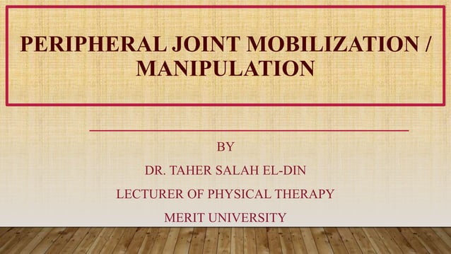 5-Peripheral Joint moblization and manipulation.pptx