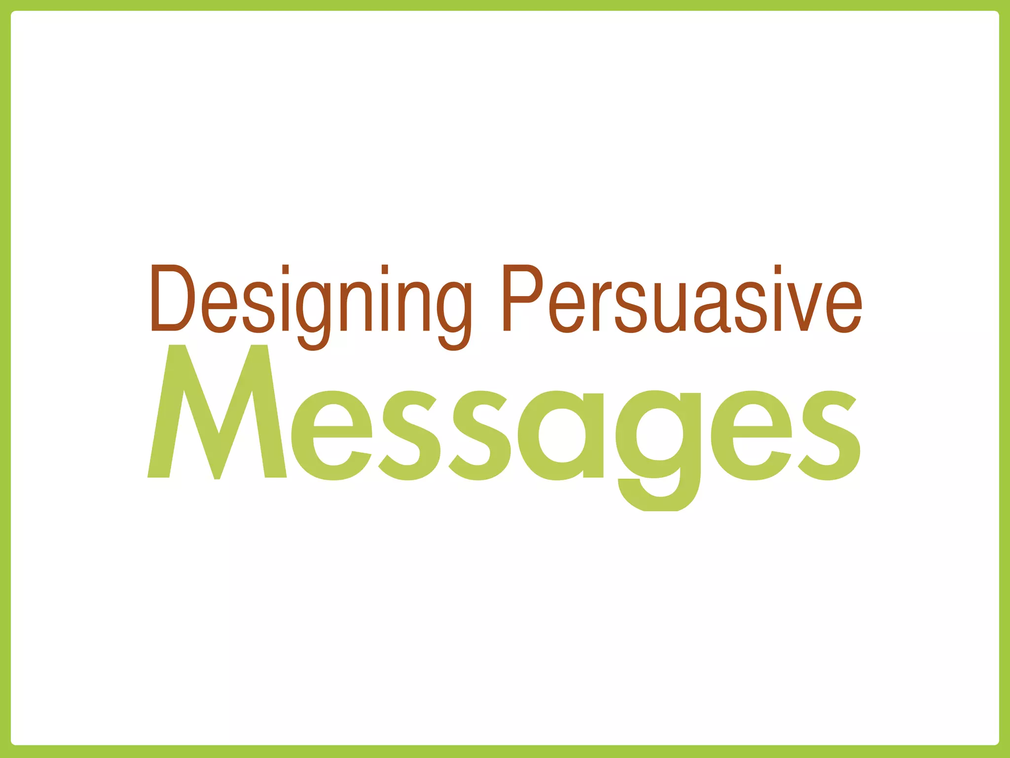 Persuasive Messages & Appeals | PPT