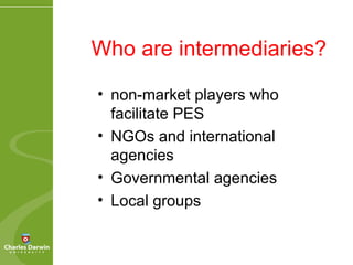 The role of intermediaries in facilitating PES | PPT