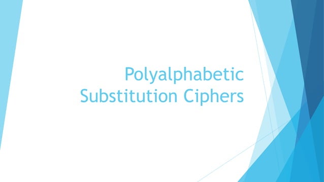 5-polyalphabetic-substitution-ciphers.pptx