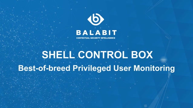 Balabit - Shell Control Box | PPTX | Operating Systems | Computer ...