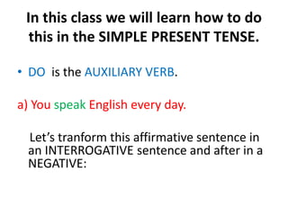 5 simple present interrogative and negative forms | PPTX