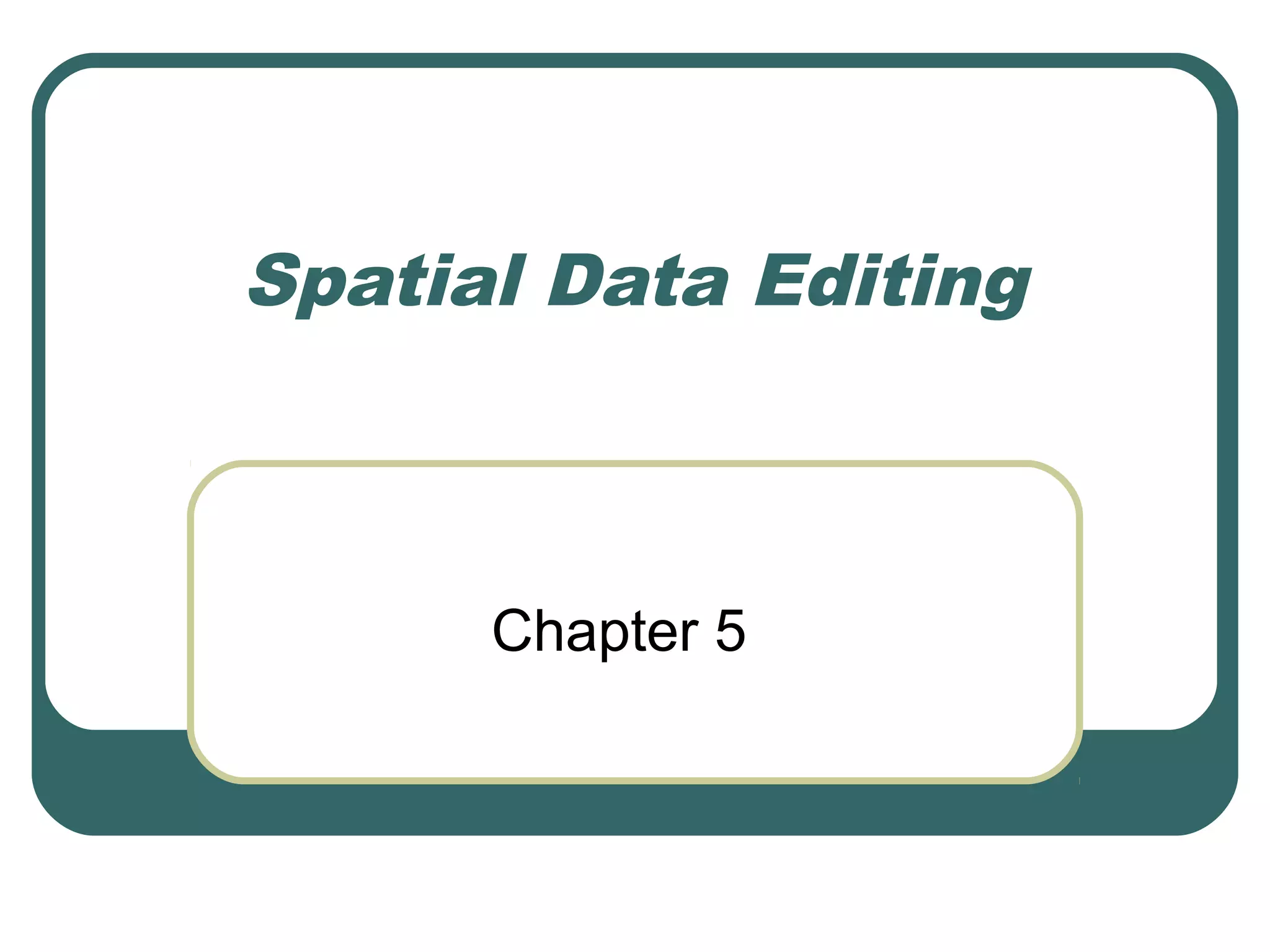 5 spatial data editing | PPT