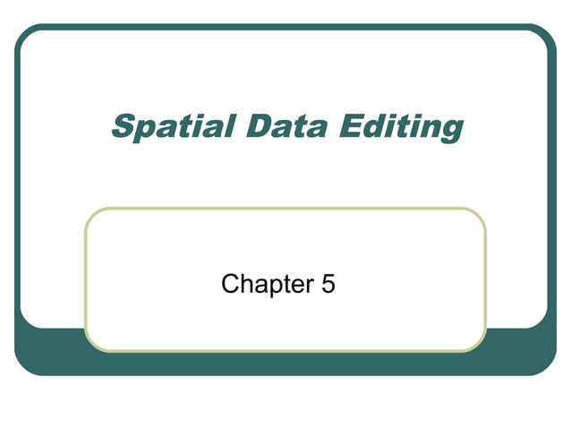 5 spatial data editing | PPT