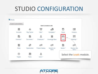 Lead Management in SugarCRM Series: Studio Configuration | PPT