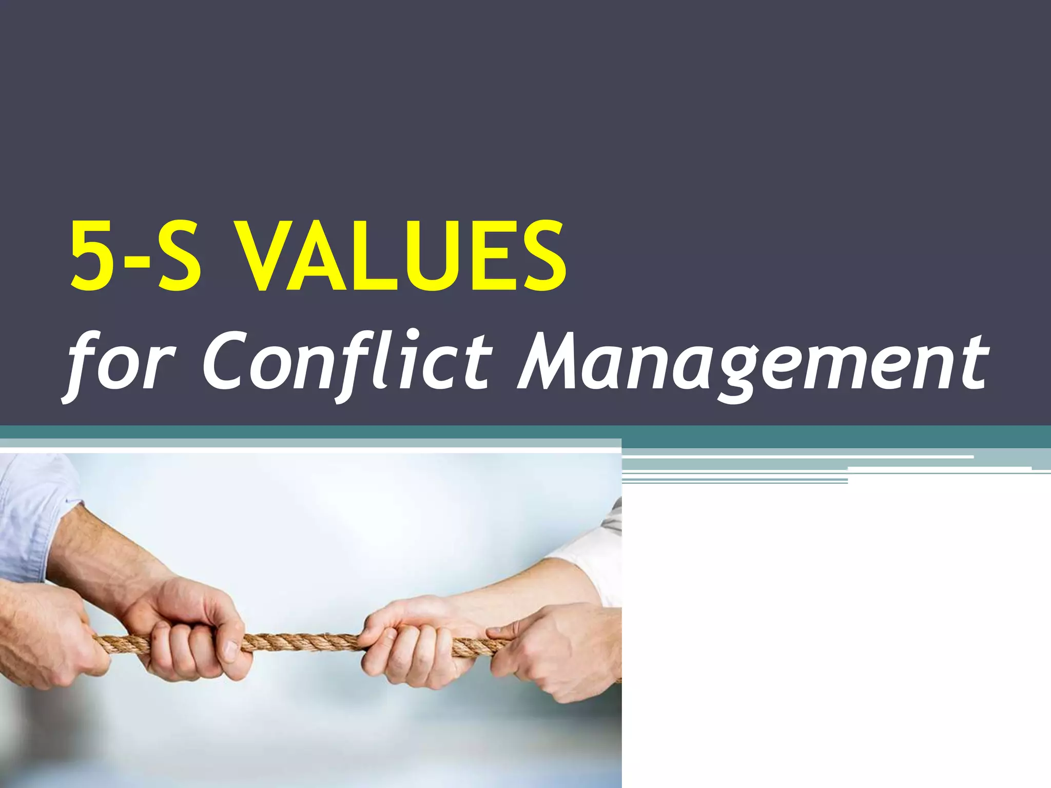5-S Values for Conflict mgmt..pptx