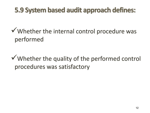 Presentation 5, System based audit approach - what is it about ...