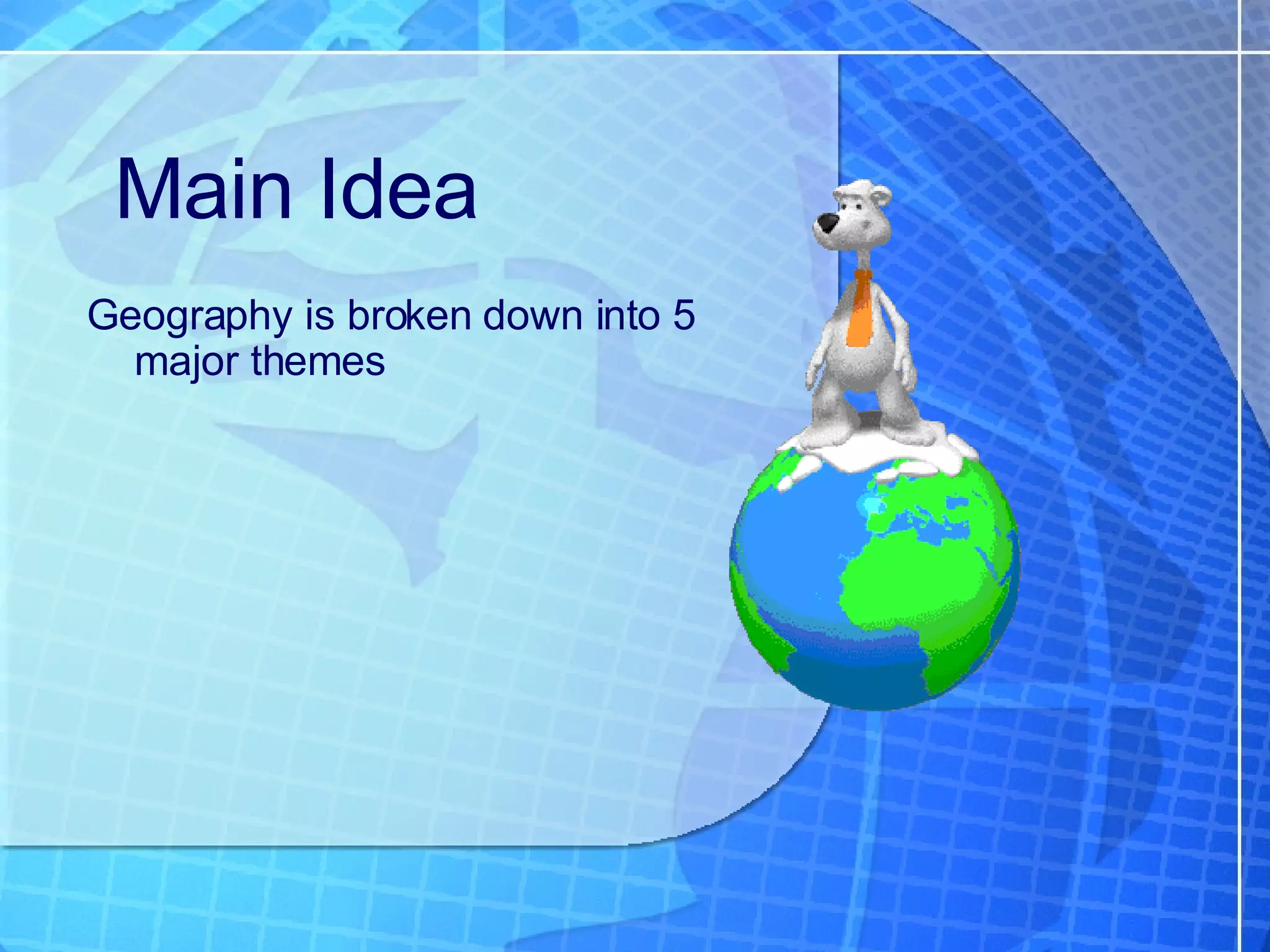 5 Themes of Geography | PPT