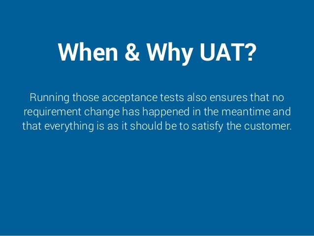 5 Types of USER ACCEPTANCE TESTING (UAT) 5 Types of USER ACCEPTANCE TESTING (UAT)