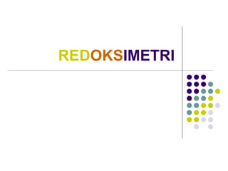 Volumetri REDOKSIMETRI titrasi redoks.ppt
