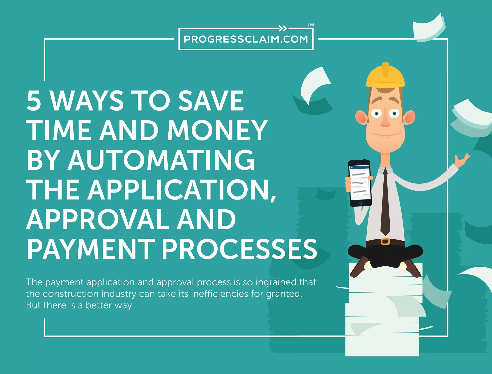 5 Ways to Save Time and Money by Automating the Application, Approval ... 5 Ways to Save Time and Money by Automating the Application, Approval ...