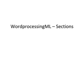 5 wordprocessing ml subject - sections | PPT