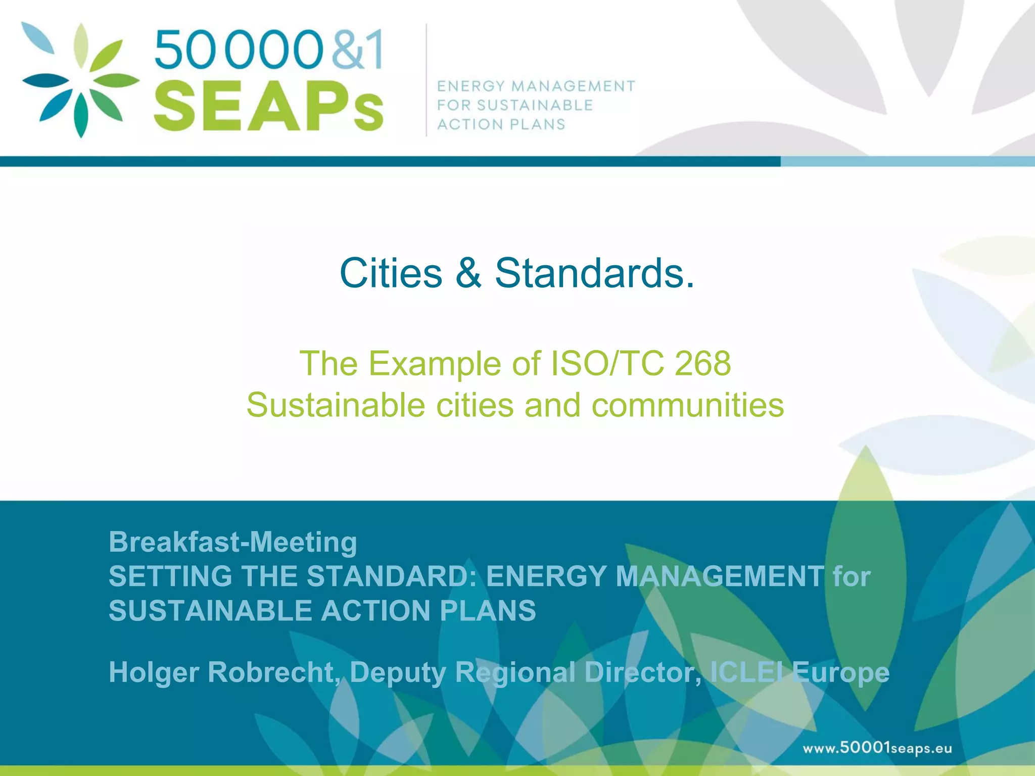 Cities & Standards. The Example of ISO/TC 268 Sustainable cities and ...