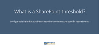 Managing lists and libraries with more than 5000 items | PPT