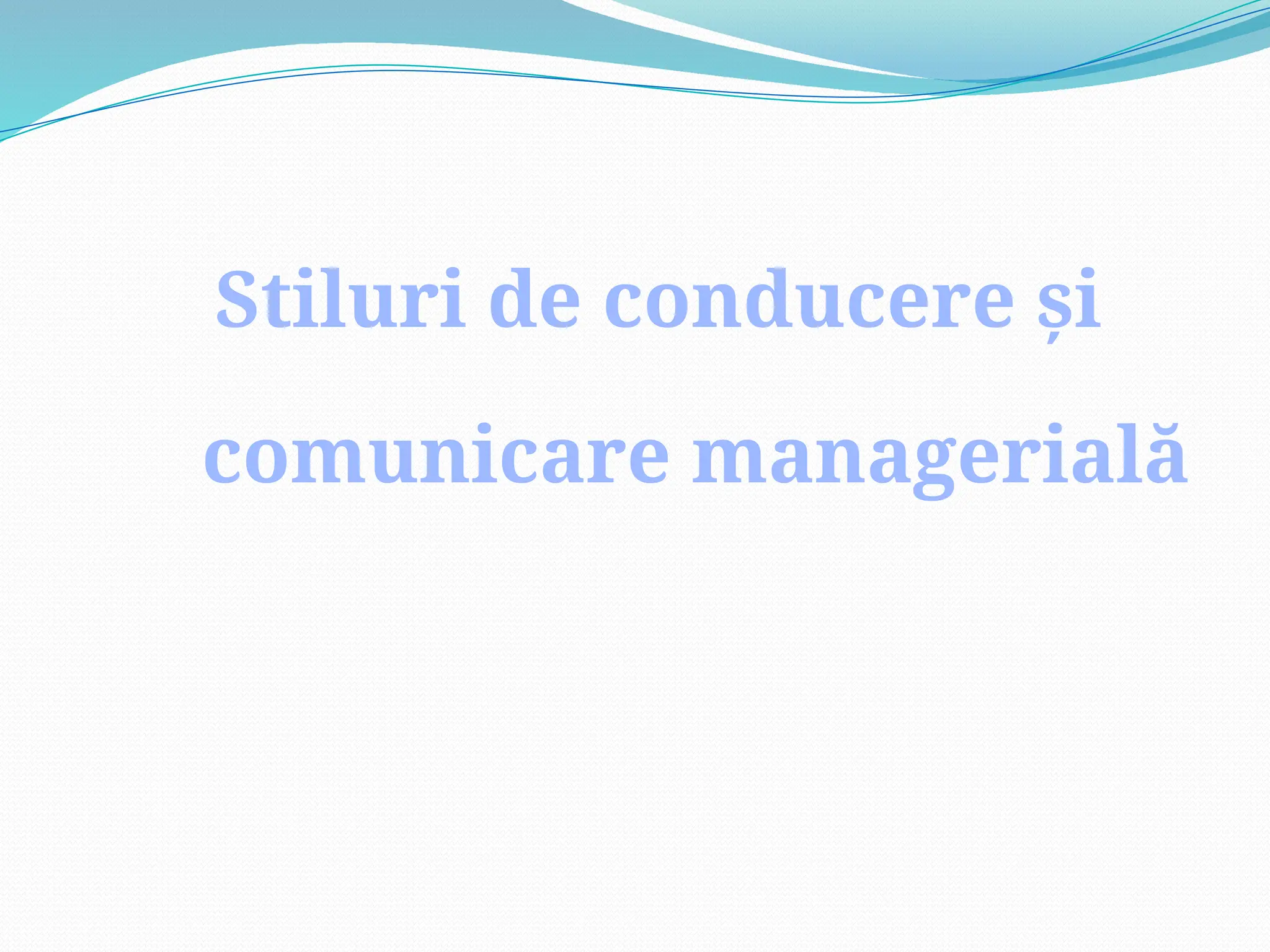 500420608-POWER-POINT-Stiluri-de-Conducere-28-10-2020.pptx