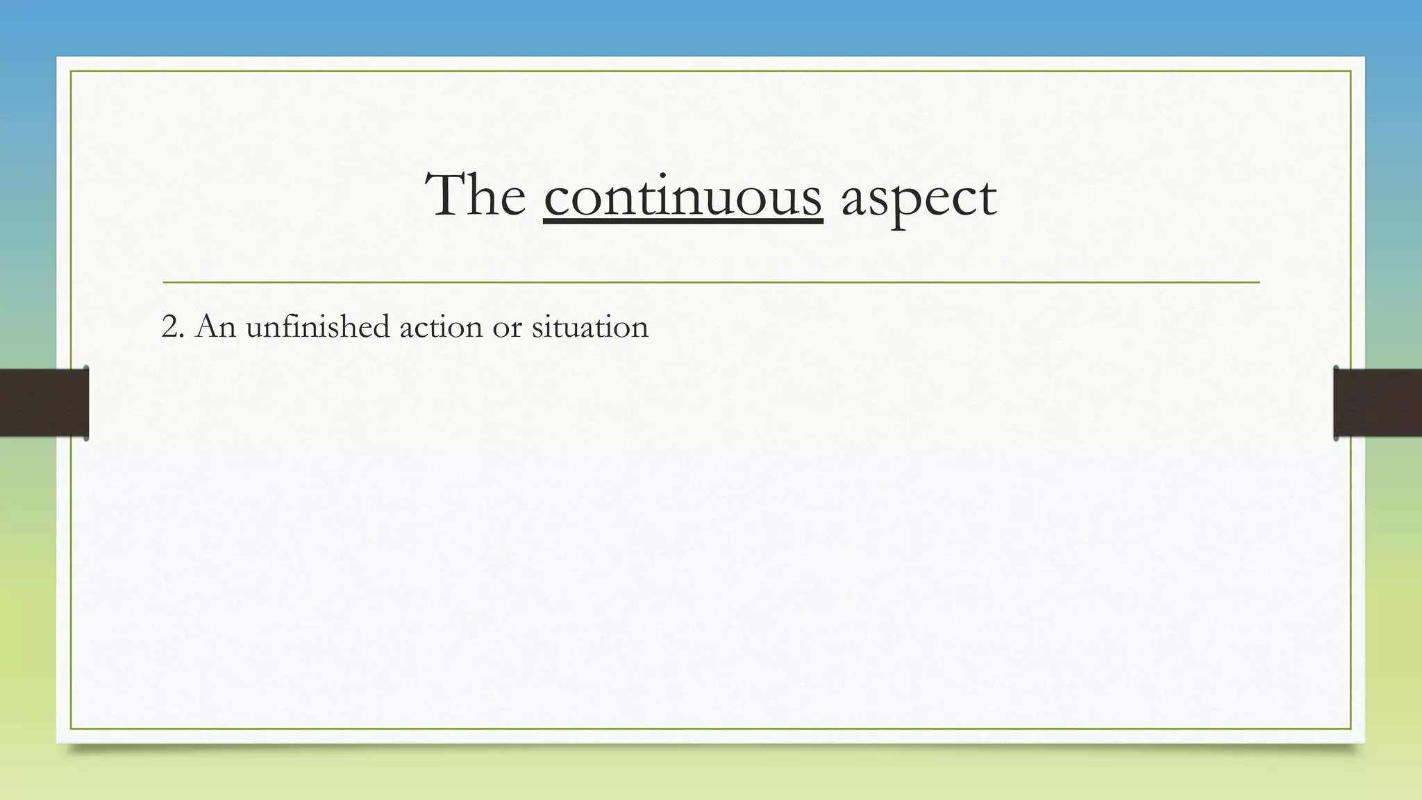 500A Unit 1 Continuous and Perfect Aspects.pptx.pdf
