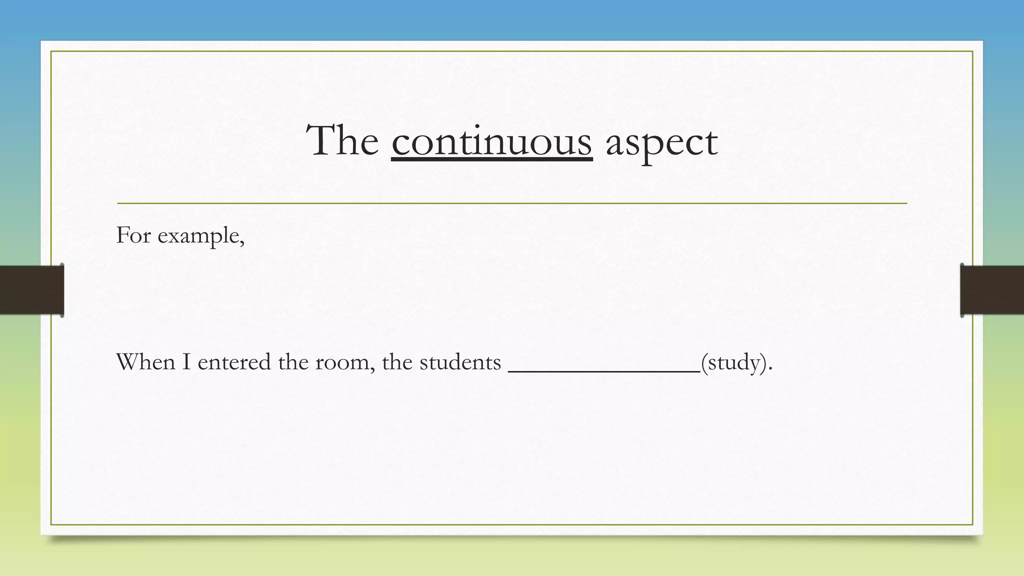 500A Unit 1 Continuous and Perfect Aspects.pptx.pdf