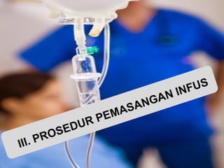 501769876-355733982-PEMASANGAN-INFUS-ppt.ppt