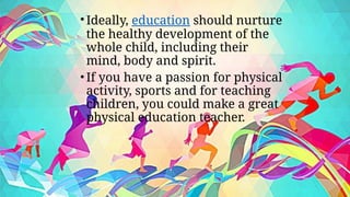 Achieving quality physical education - a good curriculum | PPTX