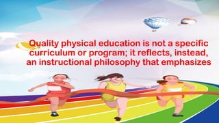 Achieving quality physical education - a good curriculum | PPT