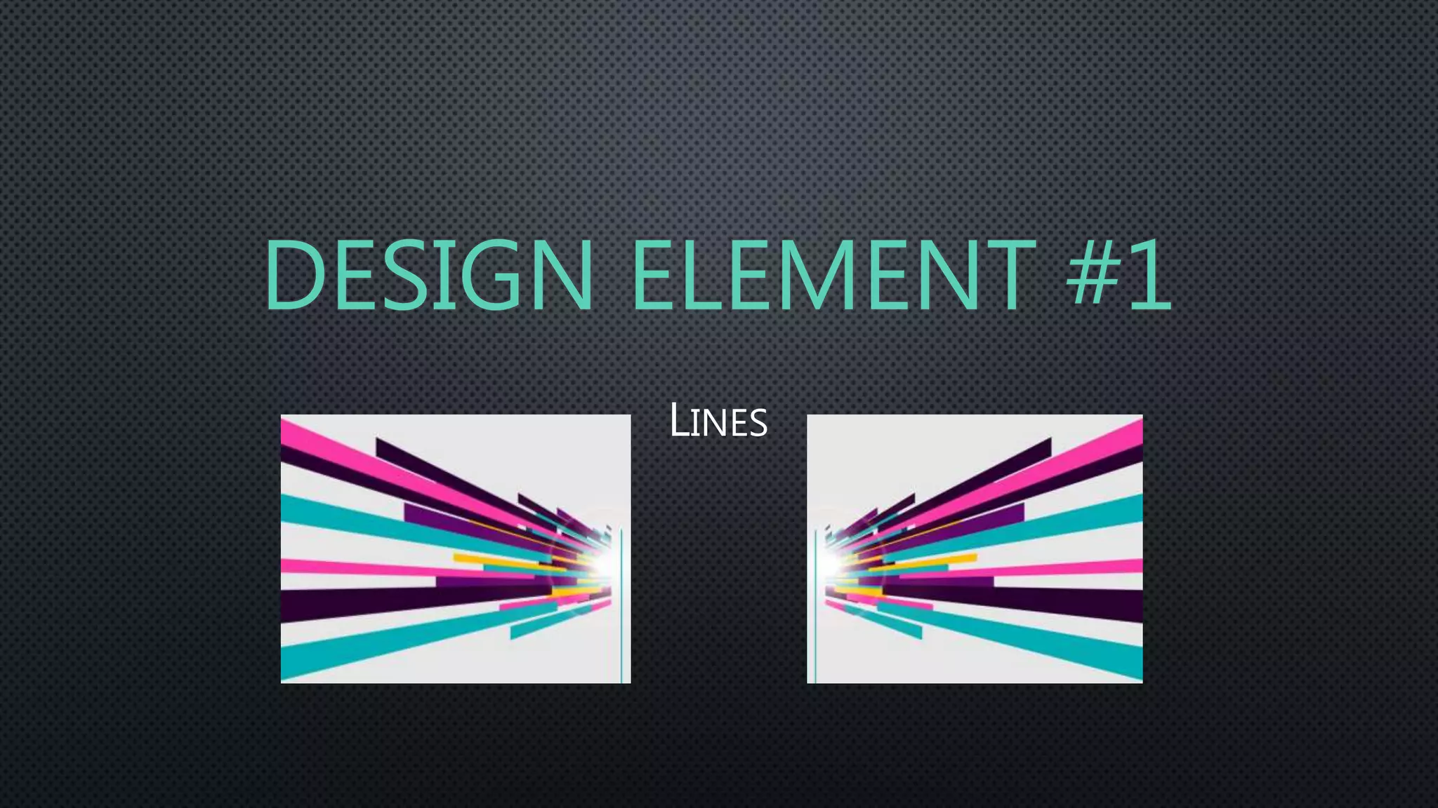 Design Element 1 - Lines | PPT
