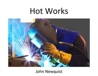 Hot Work Types And Hazards Fire Safety Tips, Safety, 57% OFF