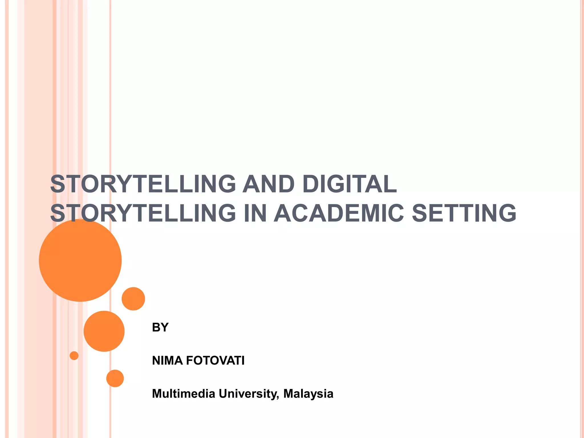 STORYTELLING AND DIGITAL STORYTELLING IN ACADEMIC SETTING | PPTX