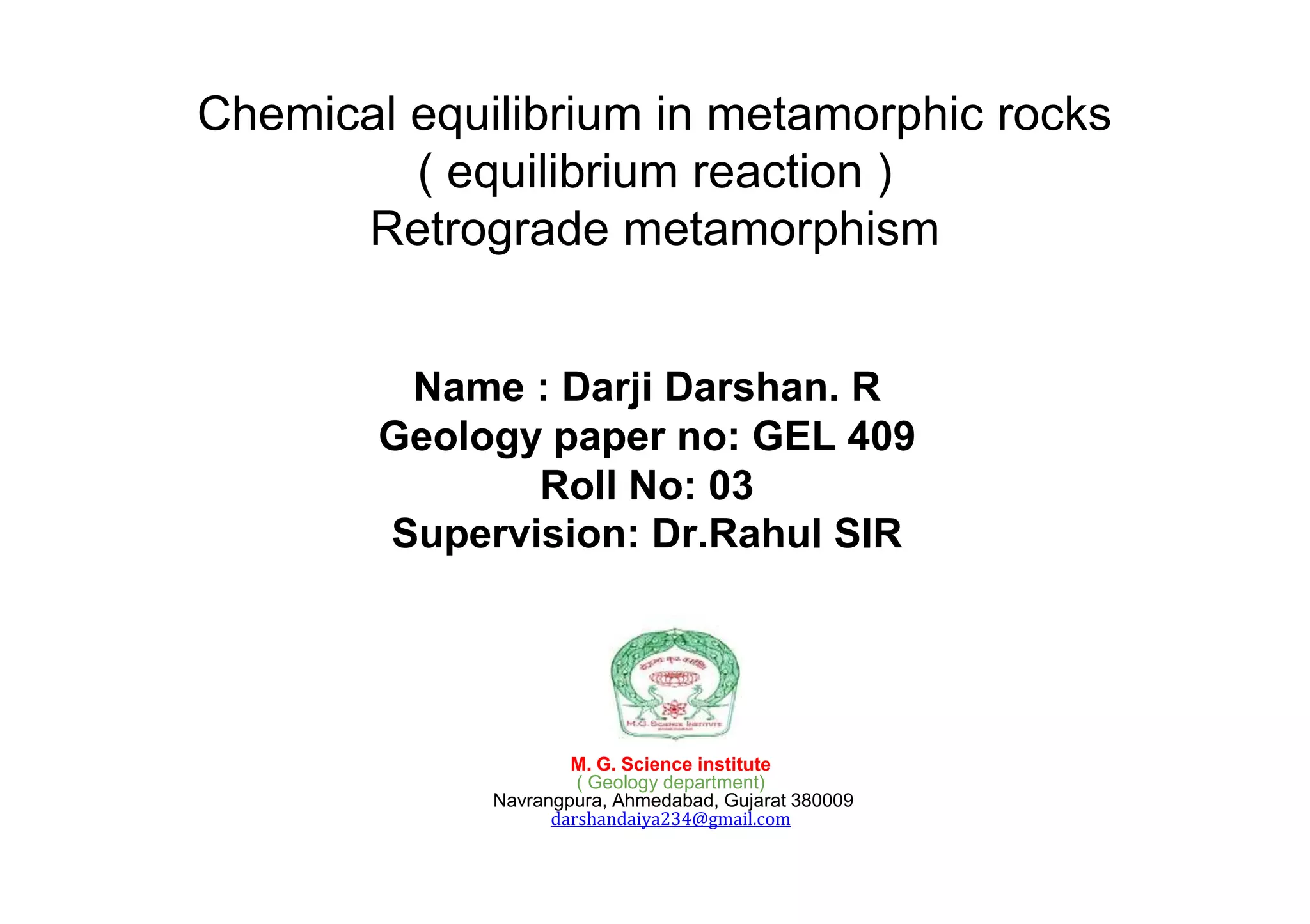 Chemical equilibrium in metamorphic rocks, Retrograde metamorphism | PPTX