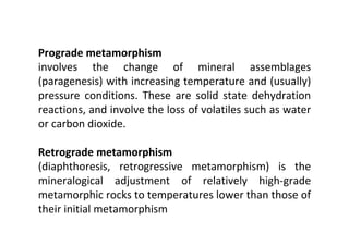 Chemical equilibrium in metamorphic rocks, Retrograde metamorphism | PPTX