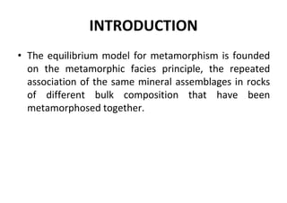 Chemical equilibrium in metamorphic rocks, Retrograde metamorphism | PPTX