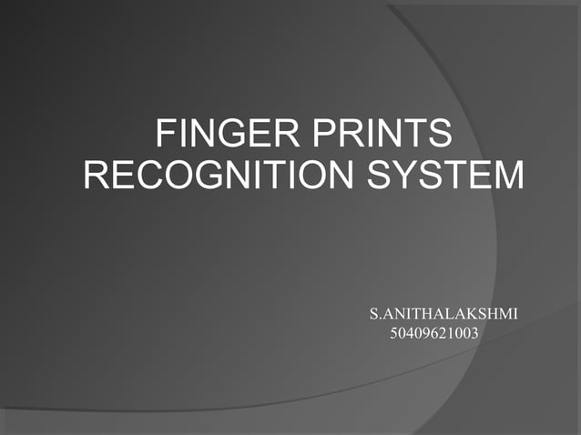 Fingerprint Recognition System Using Minutiae & Orientation Field Matching | PPT