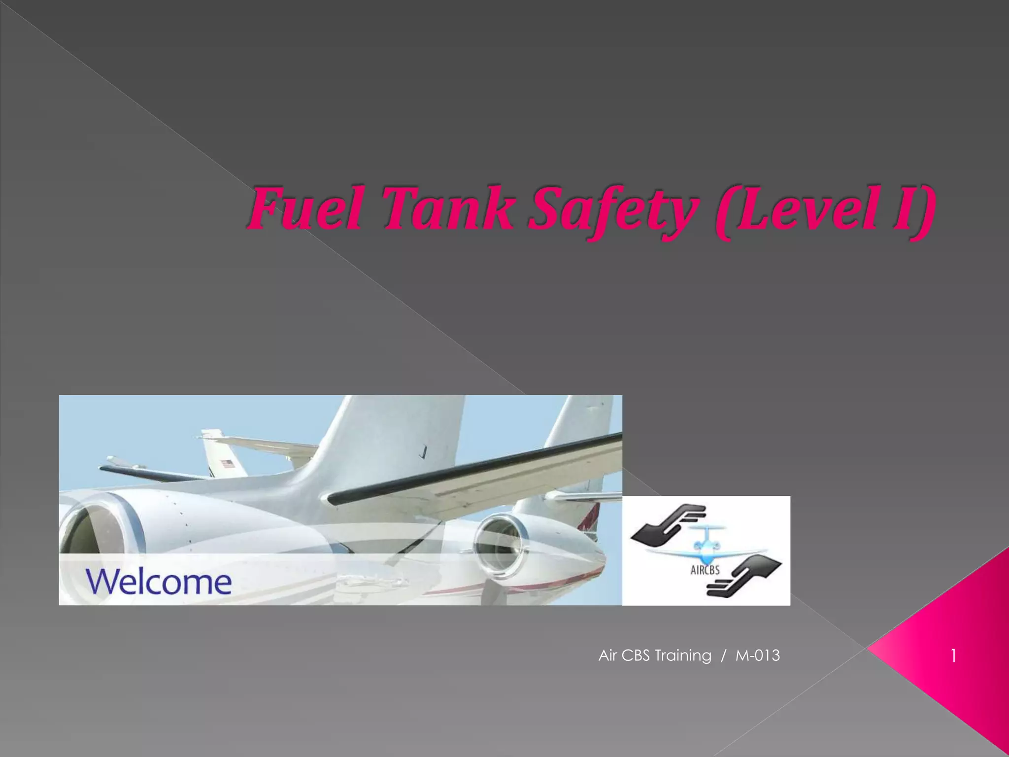 504314483-Fuel-Tank-Safety-Level-I-Presentation.pdf