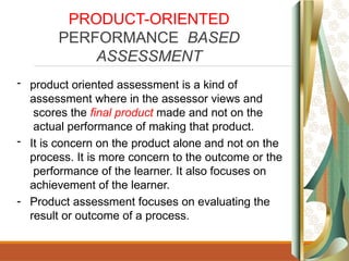505124643-Process-Oriented-and-Product-Oriented-Performance-Based-Assessment-1.pptx